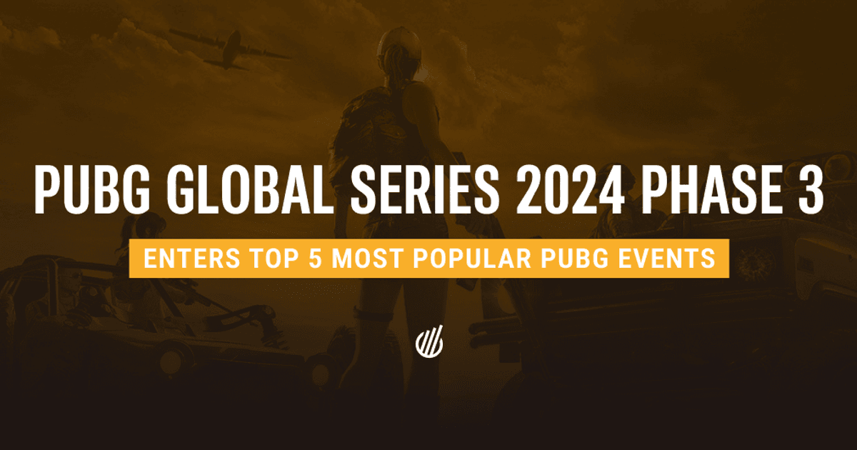PGS 2024 Phase 3 Enters Top 5 Most Popular PUBG Events Ever | Esports ...